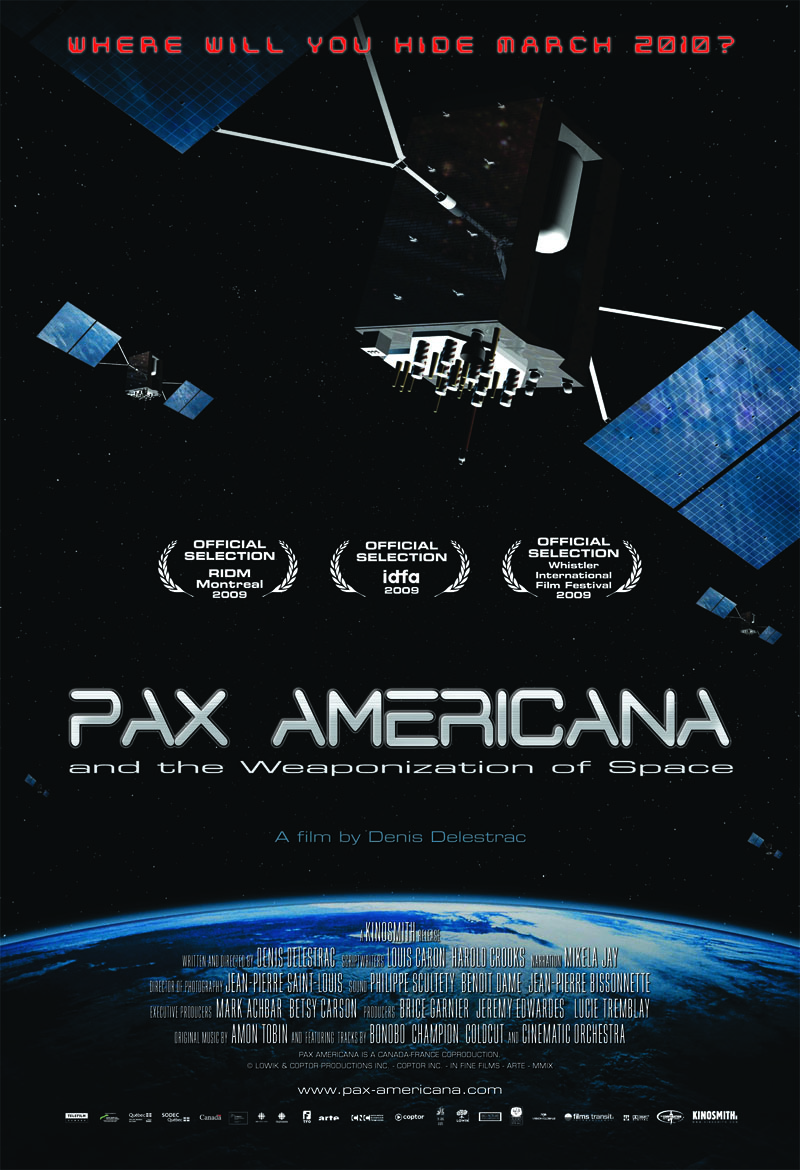 PAX AMERICANA AND THE WEAPONIZATION OF SPACE - Les Films du 3 Mars